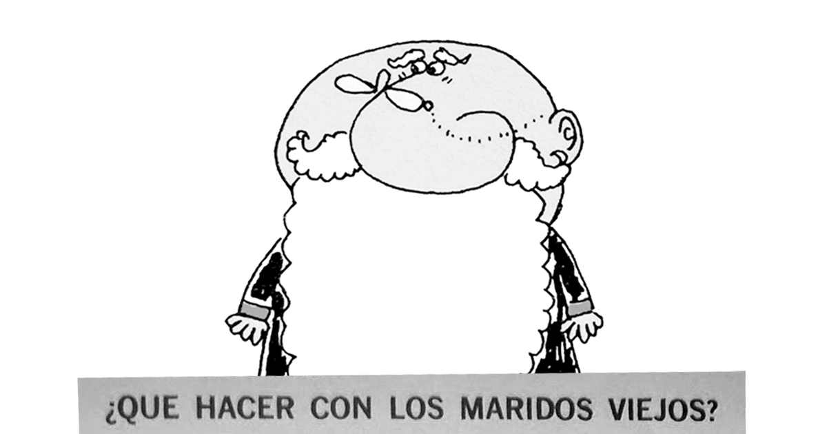 ¿Qué hacer con los maridos viejos? - Fundación Landrú